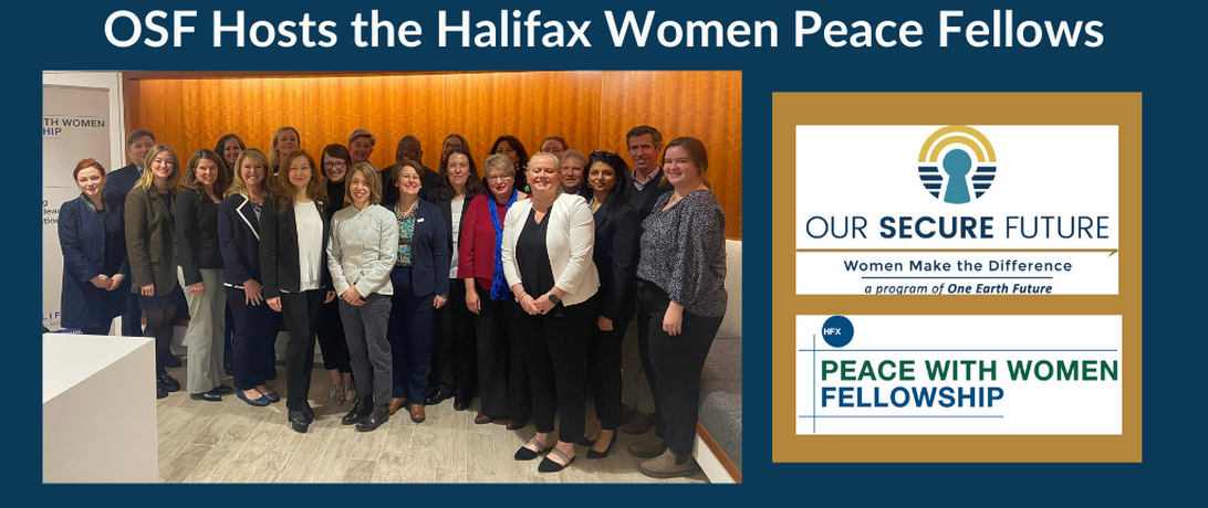 Our Secure Future Hosts the Halifax Women Peace Fellows | Our Secure Future